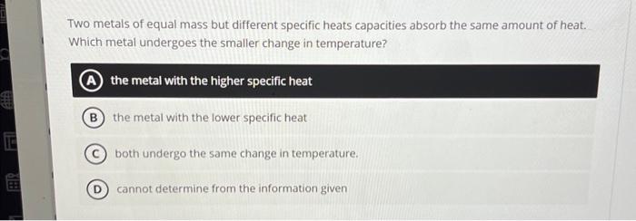 Solved Two metals of equal mass but different specific heats | Chegg.com