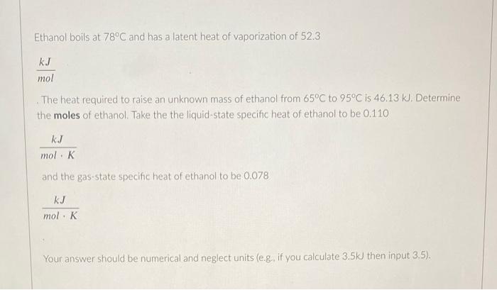 Solved Ethanol boils at 78∘C and has a latent heat of | Chegg.com