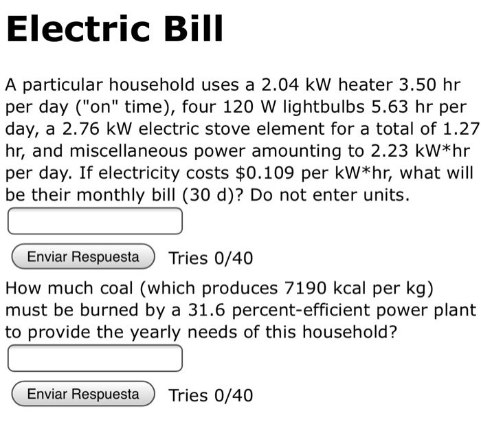 Solved Electric Bill A particular household uses a 2.04 kW | Chegg.com