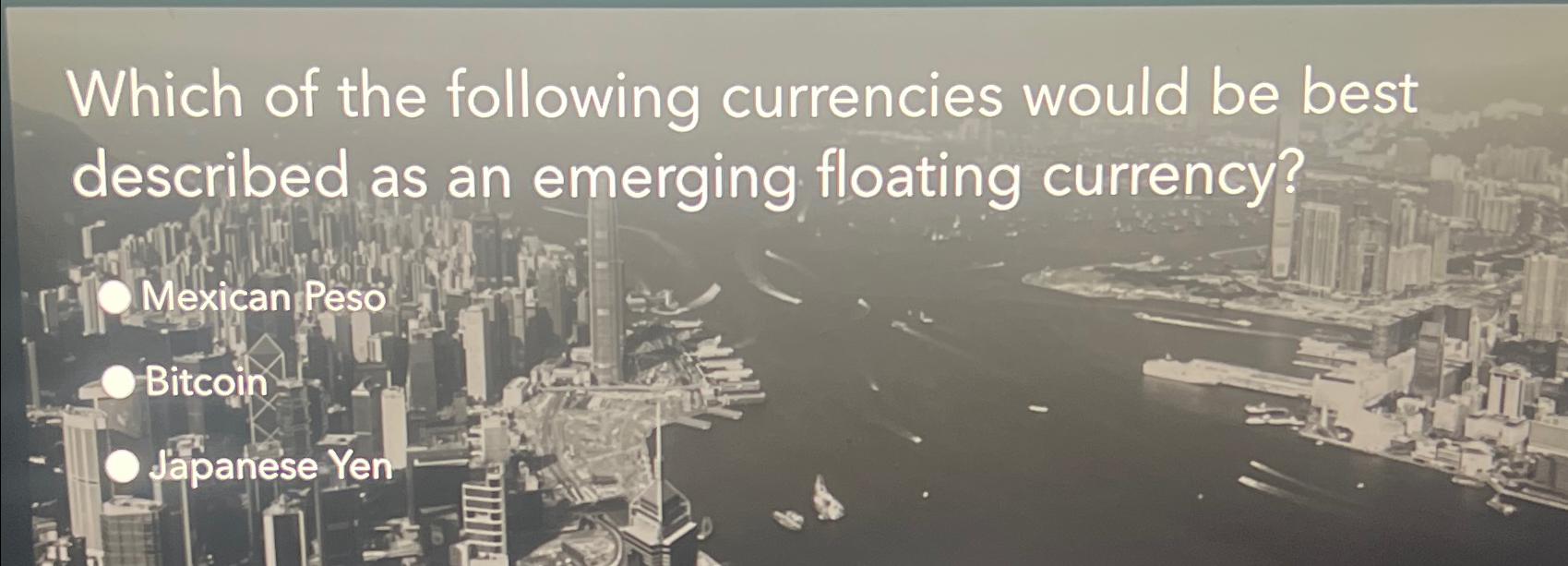 Solved Which of the following currencies would be best | Chegg.com