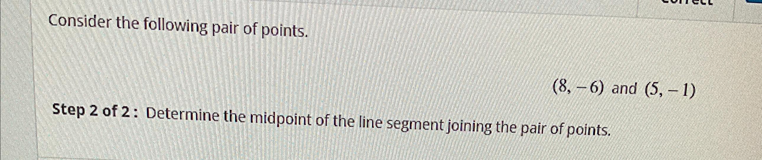 Solved Consider the following pair of points.(8,-6) ﻿and | Chegg.com