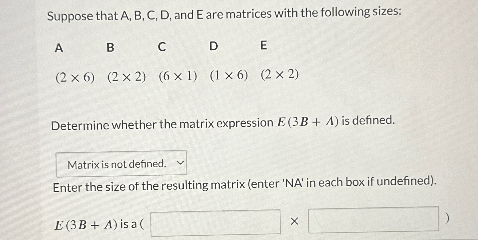 Solved Suppose that A, ﻿B, ﻿C, ﻿D, ﻿and E are matrices with | Chegg.com