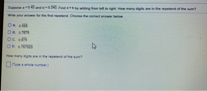 Solved Suppose a =0.42 and b=0.343. Find a+b by adding from | Chegg.com