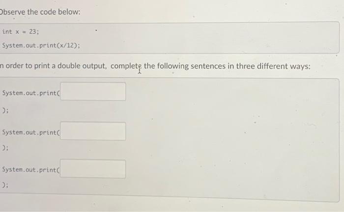 Solved Observe the code below: int x = 23; | Chegg.com