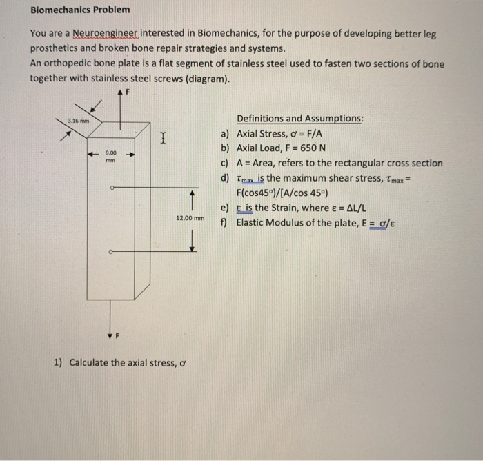 Solved Biomechanics Problem You are a Neuroengineer | Chegg.com