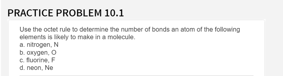 Solved PRACTICE PROBLEM 10.1Use the octet rule to determine | Chegg.com