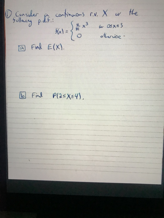 Solved 0 Consider continuous r. V. X w the following p. | Chegg.com