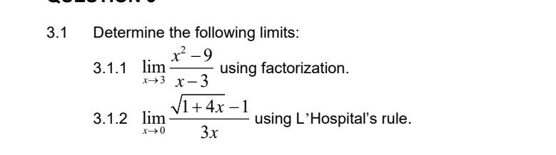 Solved Determine the following limits: 3.1.1 limx→3x−3x2−9 | Chegg.com