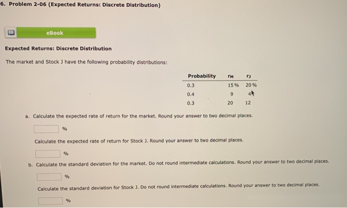 Solved 6. Problem 2-06 (Expected Returns: Discrete | Chegg.com