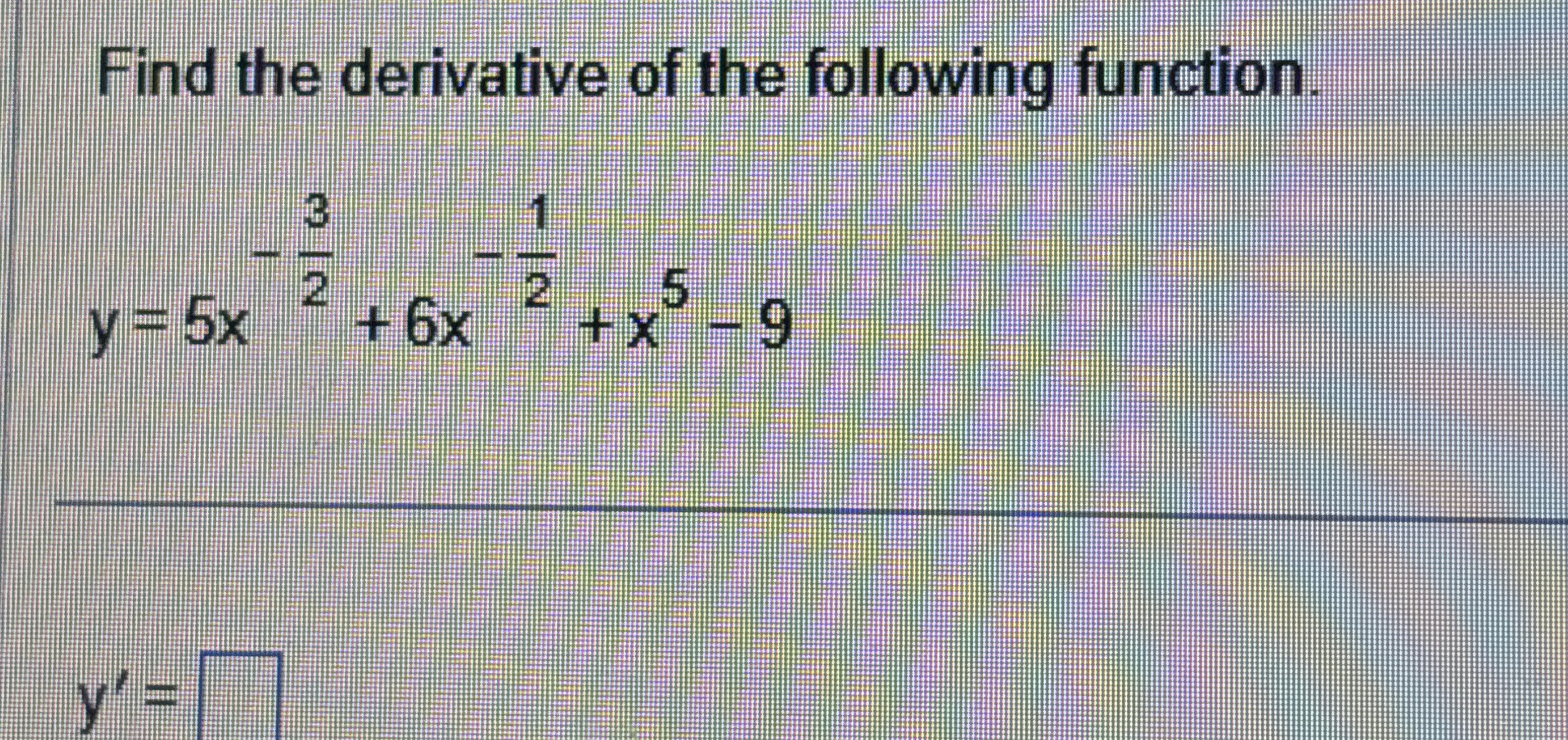 Solved Find the derivative of the following | Chegg.com