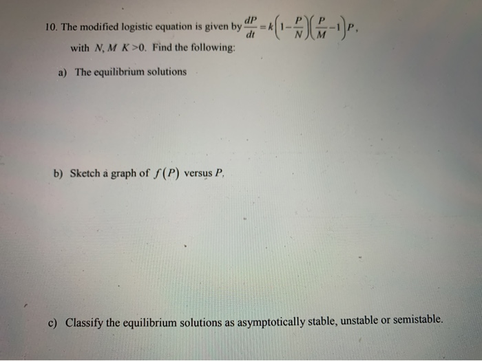 Solved 10 The Modified Logistic Equation Is Given By
