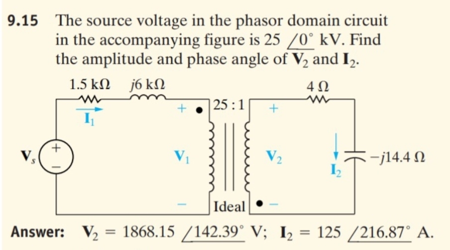 Solved 9.15 ﻿The source voltage in the phasor domain circuit | Chegg.com