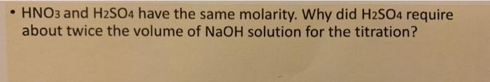 Solved HNO3 and H2SO4 have the same molarity. Why did H2SO4 | Chegg.com