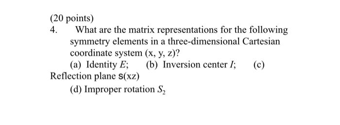 Solved (20 points) 4. What are the matrix representations | Chegg.com