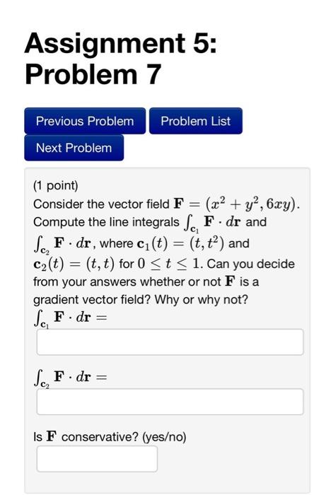 Solved Assignment 5: Problem 7 (1 point) Consider the vector | Chegg.com