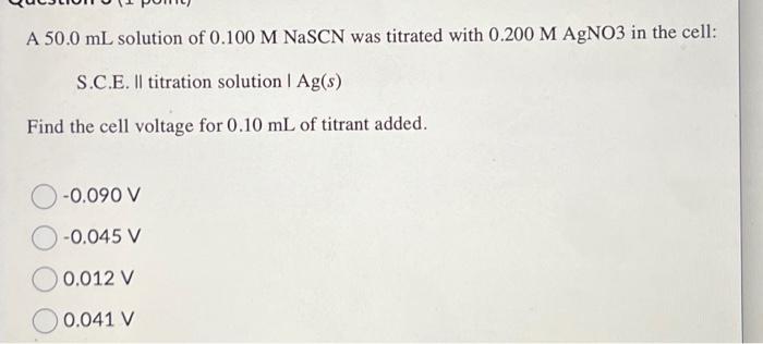 Solved A 50.0 mL solution of 0.100 M NaSCN was titrated with | Chegg.com