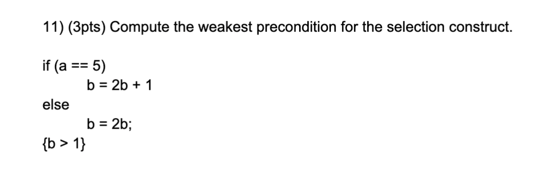 Solved (3pts) ﻿Compute the weakest precondition for the | Chegg.com