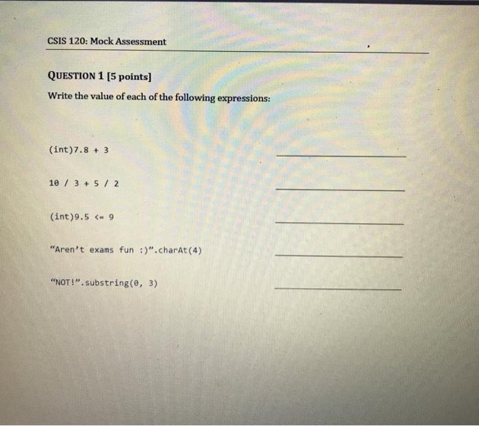Solved CSIS 120: Mock Assessment QUESTION 1 [5 points] Write | Chegg.com