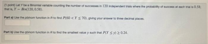 Solved (point) Let Ybe a Binomial variable counting the | Chegg.com