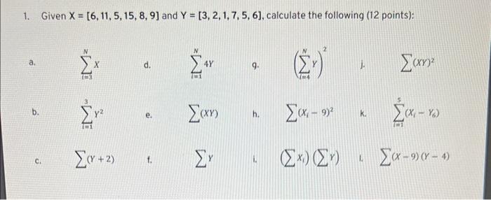 Solved 1. Given X=[6,11,5,15,8,9] and Y=[3,2,1,7,5,6], | Chegg.com