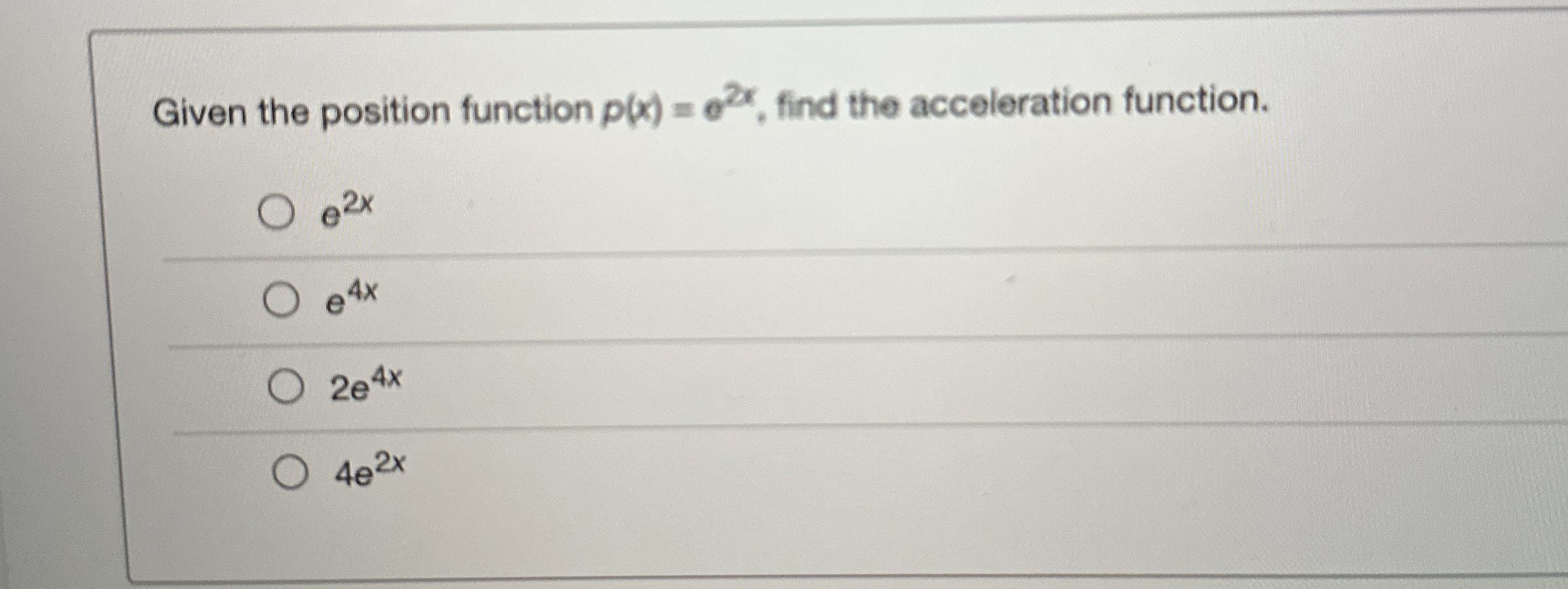 Solved Given the position function p(x)=e2x, ﻿find the | Chegg.com