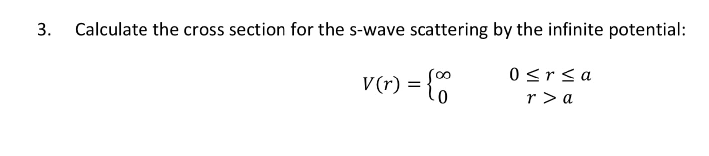 Solved Calculate the cross section for the s-wave scattering | Chegg.com
