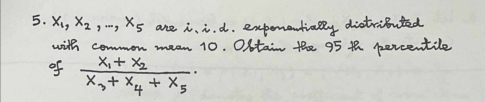Solved x1,x2,dots,x5 ﻿are i,i.d. ﻿exponentially distributed | Chegg.com