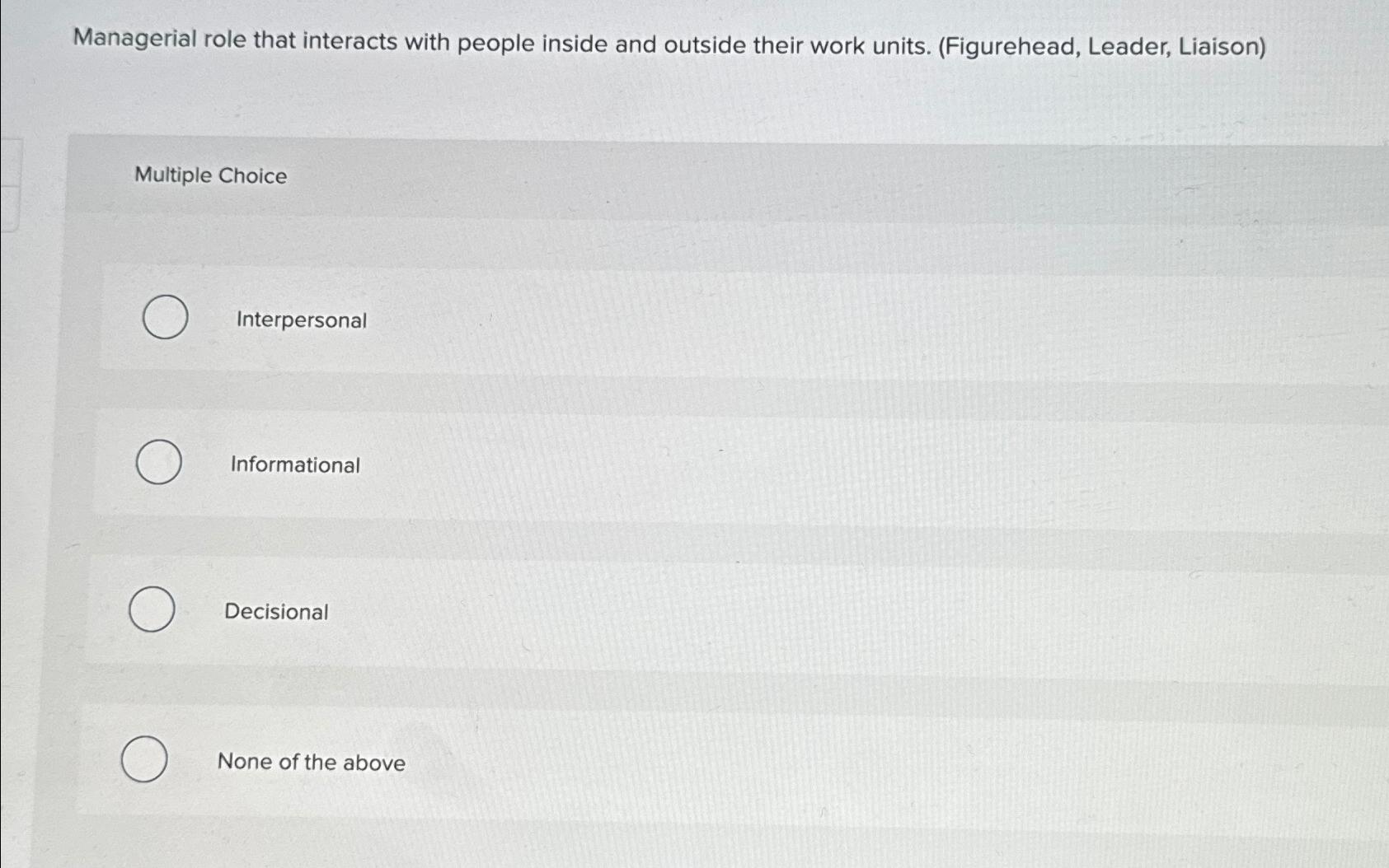 Solved Managerial role that interacts with people inside and | Chegg.com