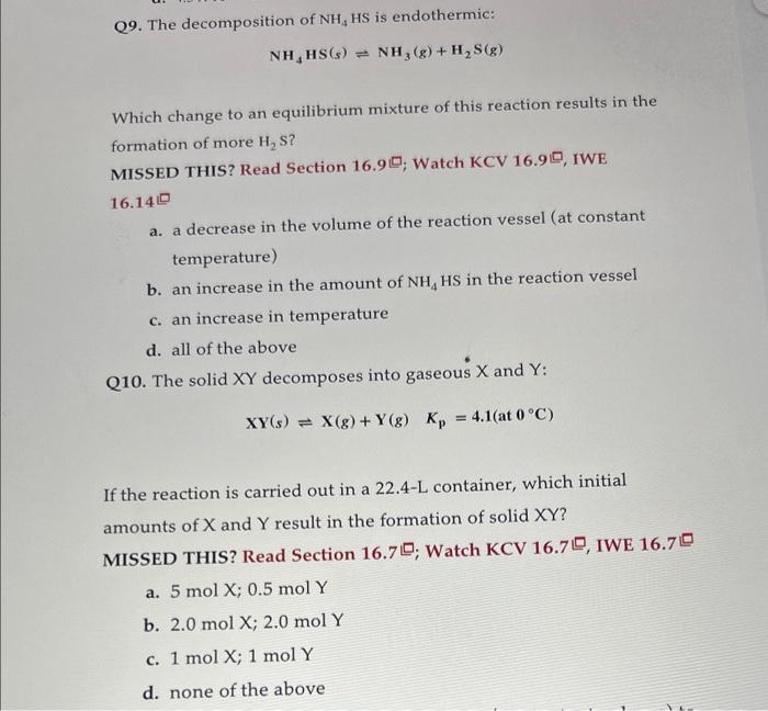 Solved Q9. The decomposition of NH4HS is endothermic: | Chegg.com