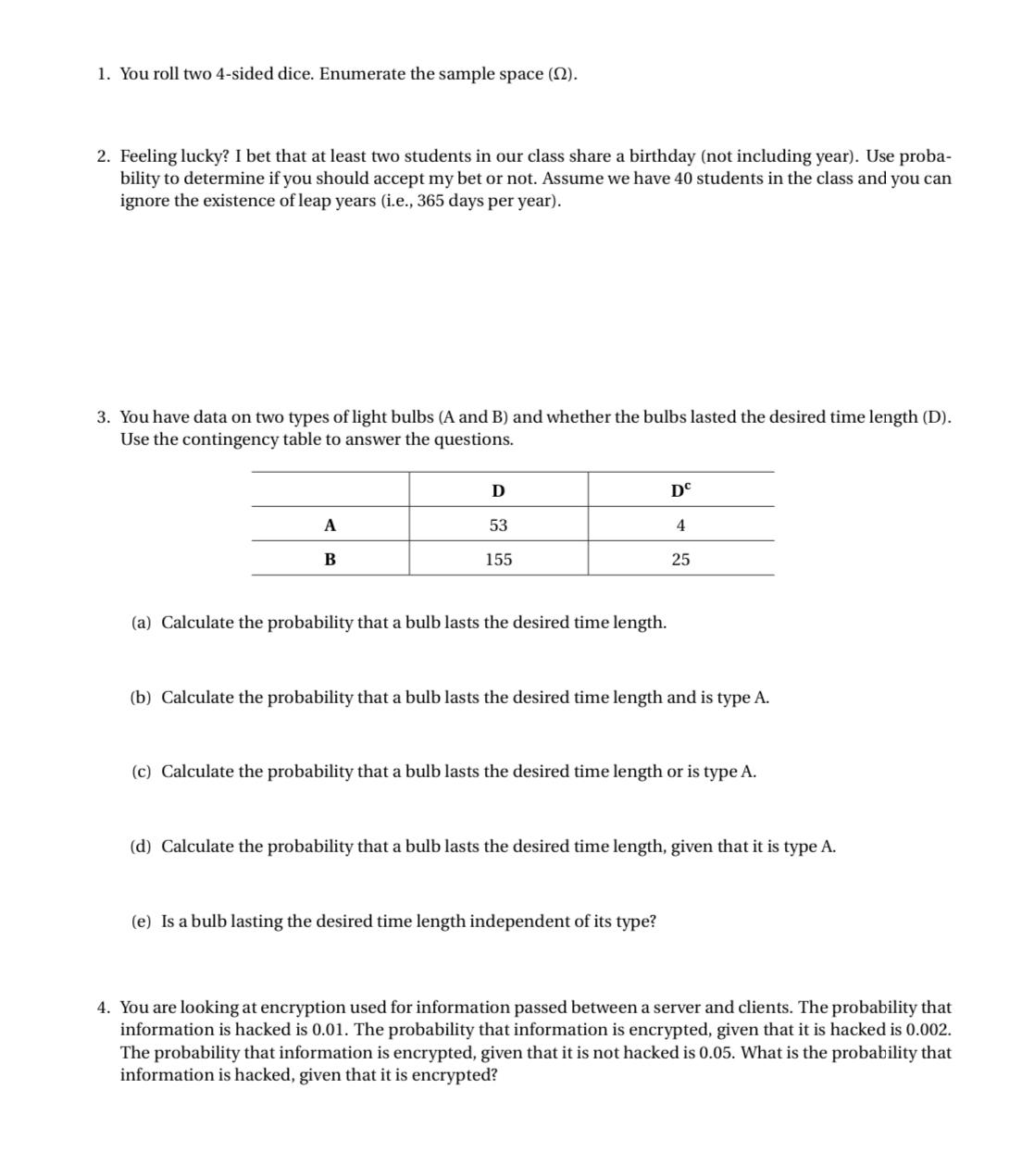 Solved You roll two 4-sided dice. Enumerate the sample space | Chegg.com