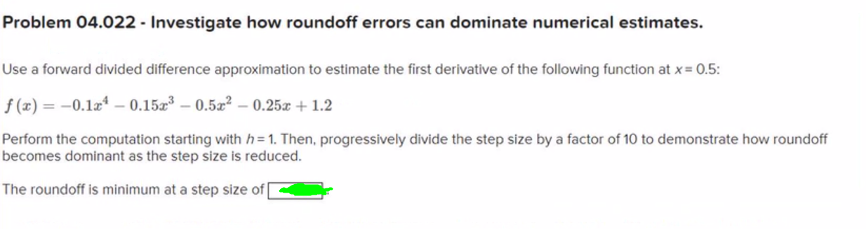 Solved Problem 04.022 - ﻿Investigate how roundoff errors can | Chegg.com