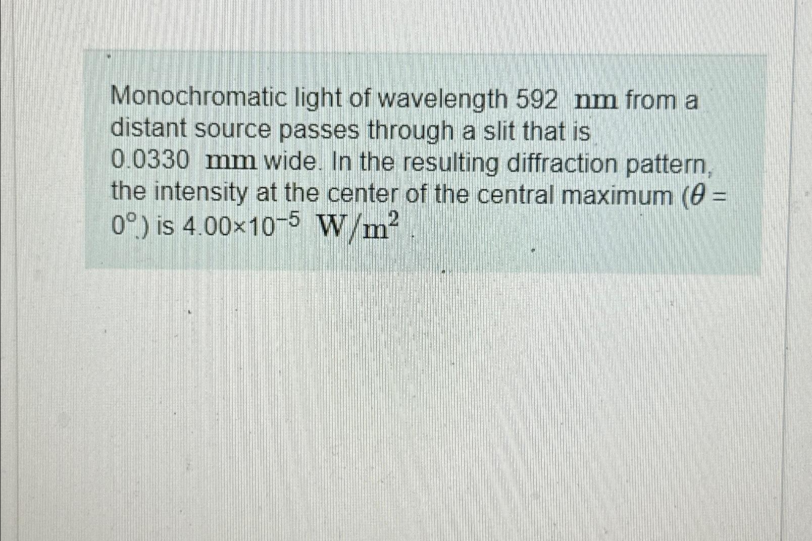 Solved Monochromatic Light Of Wavelength 592nm From A