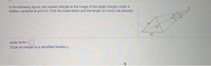 Solved In the following figure, the smaller triangle is the | Chegg.com