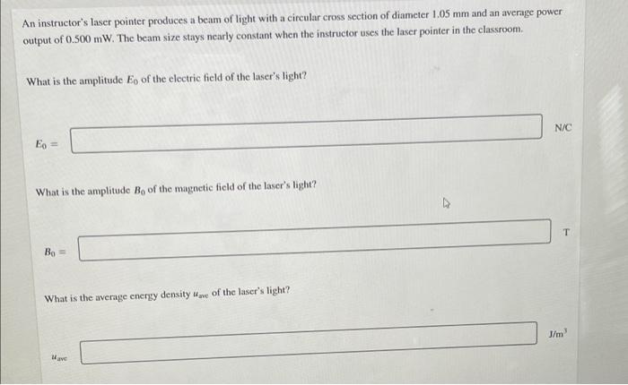 Solved An instructor's laser pointer produces a beam of | Chegg.com