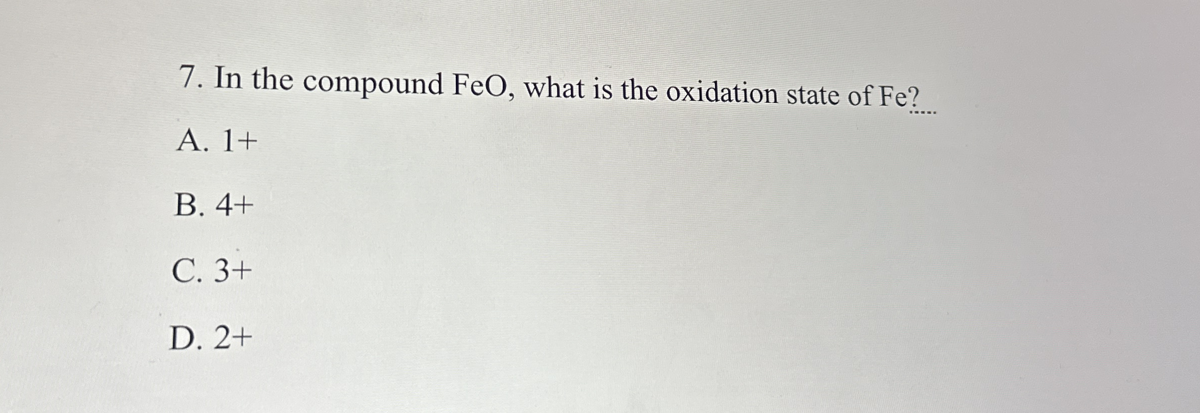 Solved In the compound FeO , ﻿what is the oxidation state of | Chegg.com