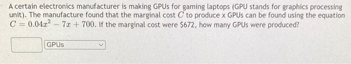 Solved A certain electronics manufacturer is making GPUs for | Chegg.com