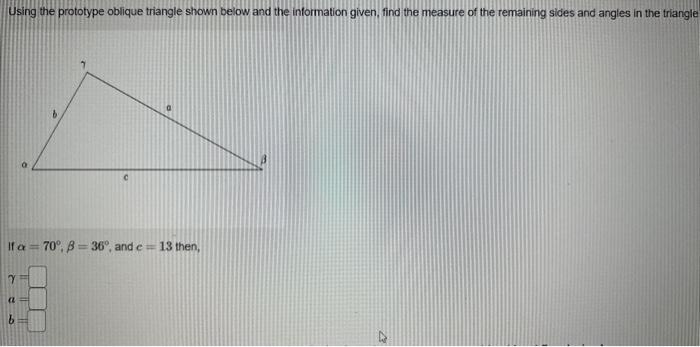 Solved using the prototype oblique triangle shown below and | Chegg.com