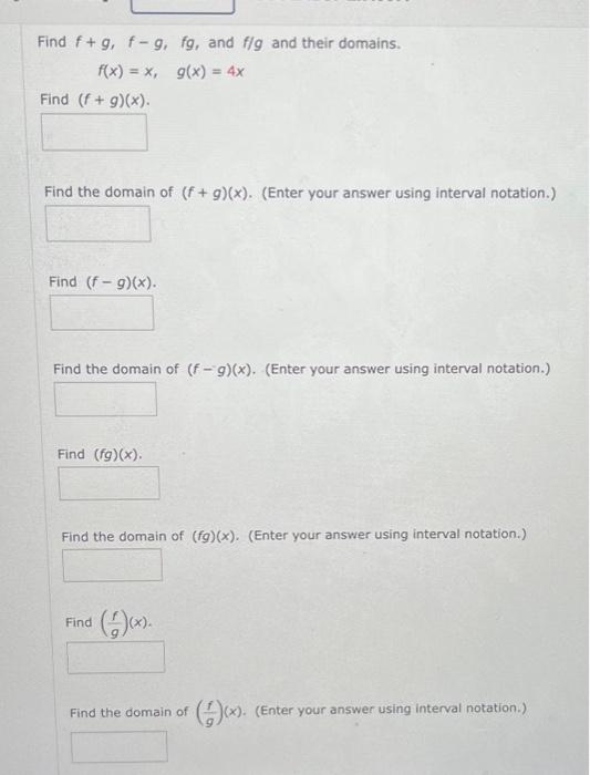 Solved Find f+g,f−g,fg, and f/g and their domains. | Chegg.com