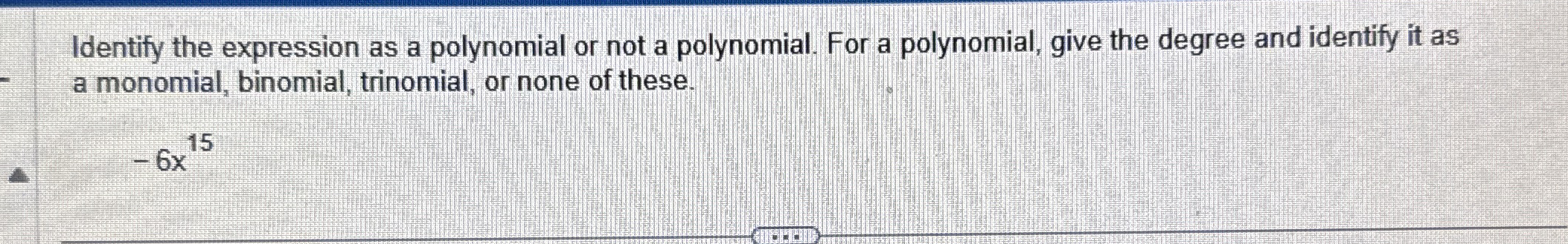 Solved Identify the expression as a polynomial or not a | Chegg.com