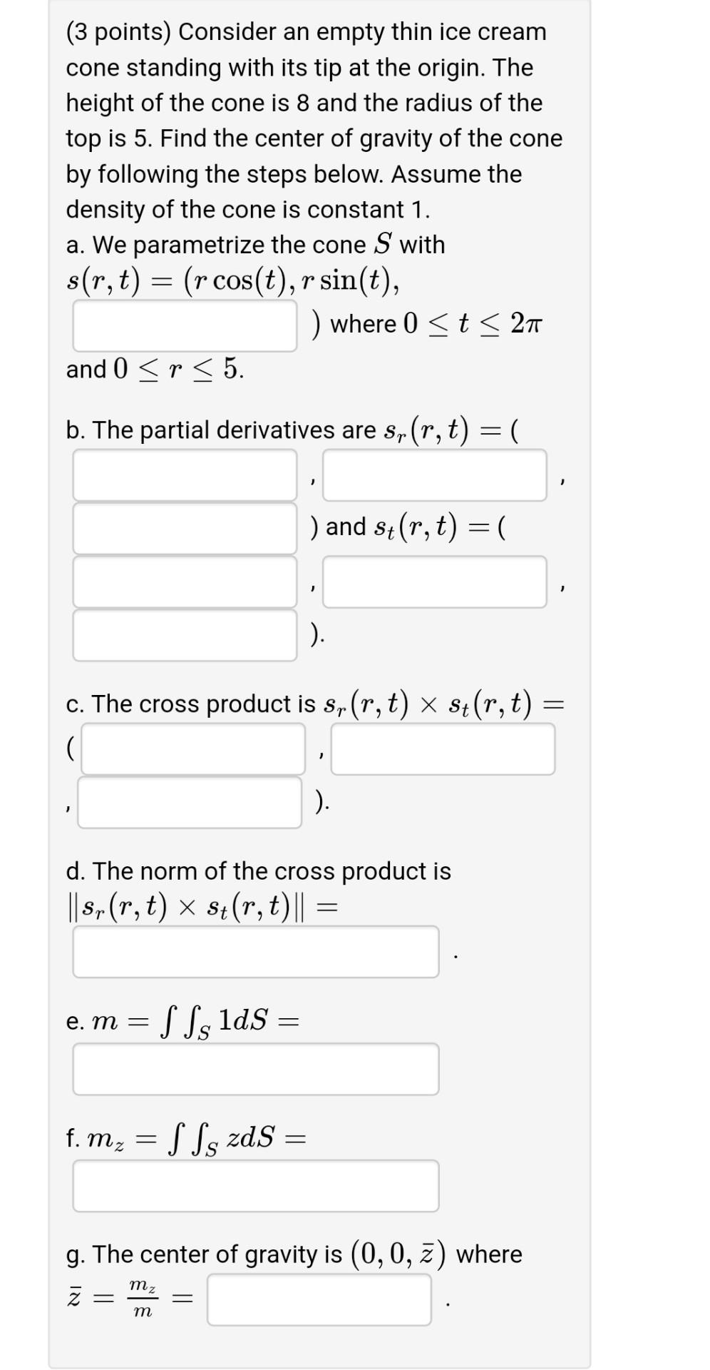 Solved (3 points) Consider an empty thin ice cream cone | Chegg.com
