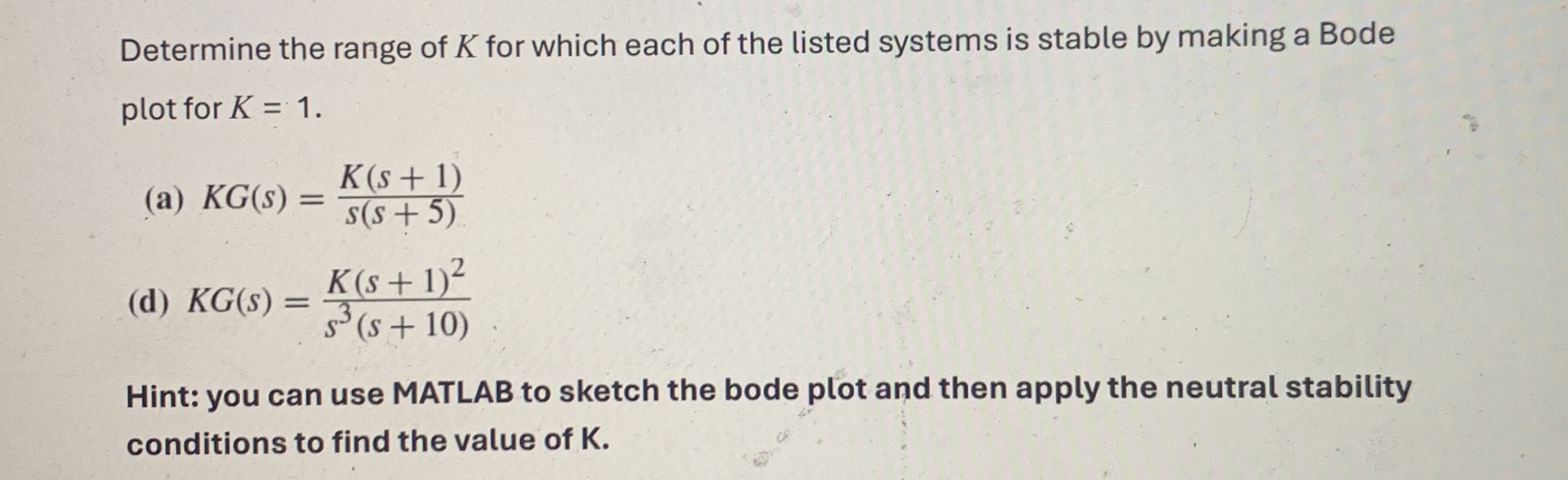 Solved Determine the range of K ﻿for which each of the | Chegg.com