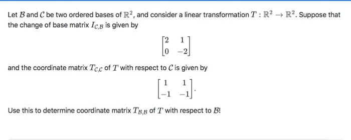 Solved : > Let B and C be two ordered bases of R2, and | Chegg.com