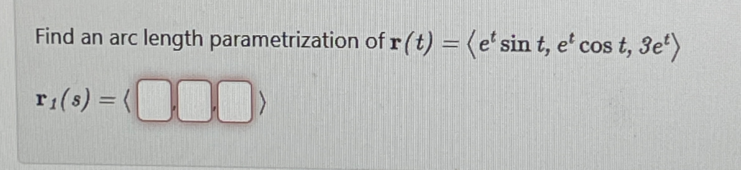 Solved Find an arc length parametrization of | Chegg.com