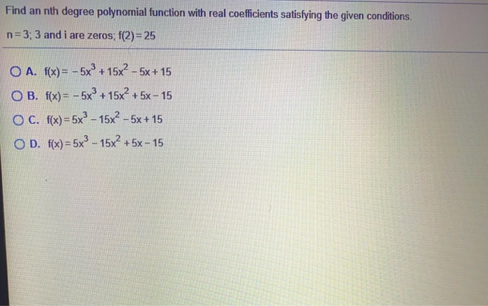 Solved Find an nth degree polynomial function with real | Chegg.com