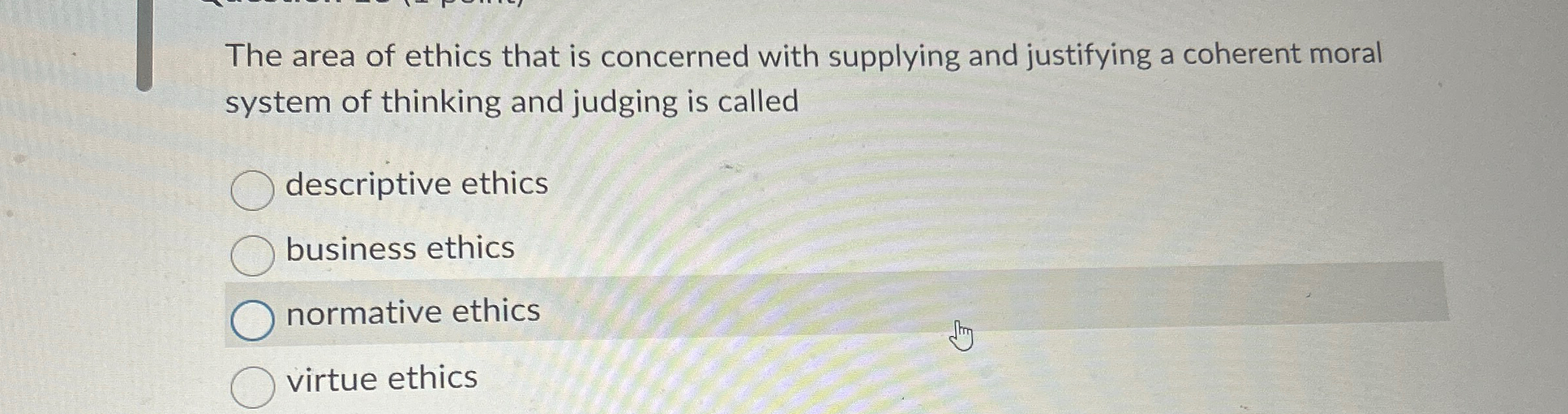Solved The area of ethics that is concerned with supplying | Chegg.com