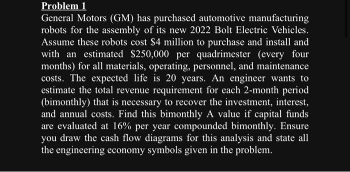 Problem 1 General Motors (GM) has purchased | Chegg.com