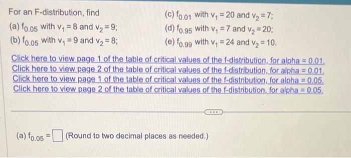 Solved For an F-distribution, find (c) f0.01 with v1=20 and | Chegg.com