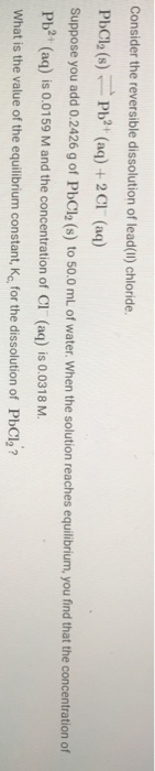 Solved Consider the reversible dissolution of lead(II) | Chegg.com