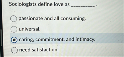 Solved Sociologists define love aspassionate and all | Chegg.com