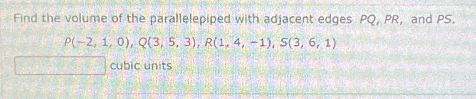 Solved Find the volume of the parallelepiped with adjacent | Chegg.com